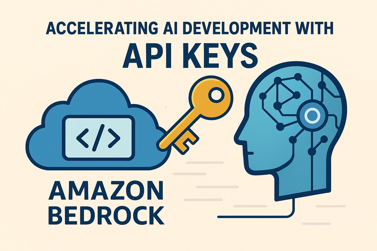 AI開発がもっと身近に：Amazon Bedrock APIキーで始める次世代アプリ構築｜AIzine
